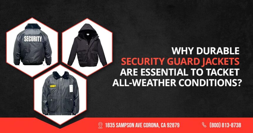 Essential All-Weather Jackets for Security Guards!